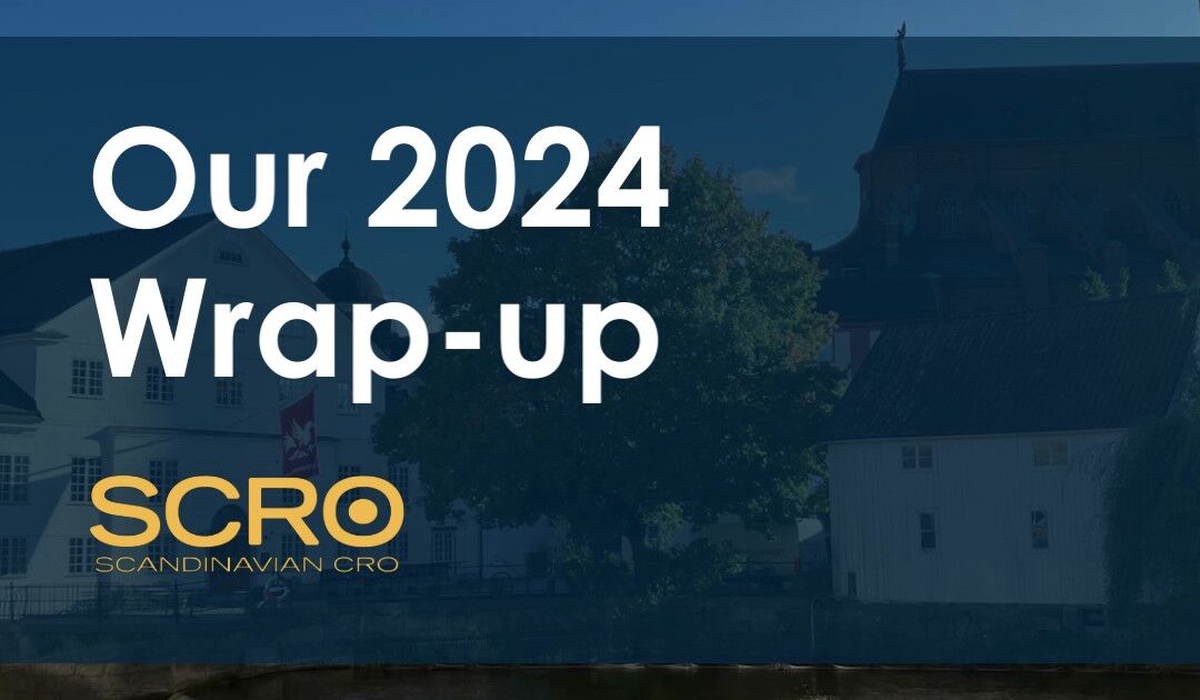 Our 2024 Wrap-Up | Scandinavian CRO